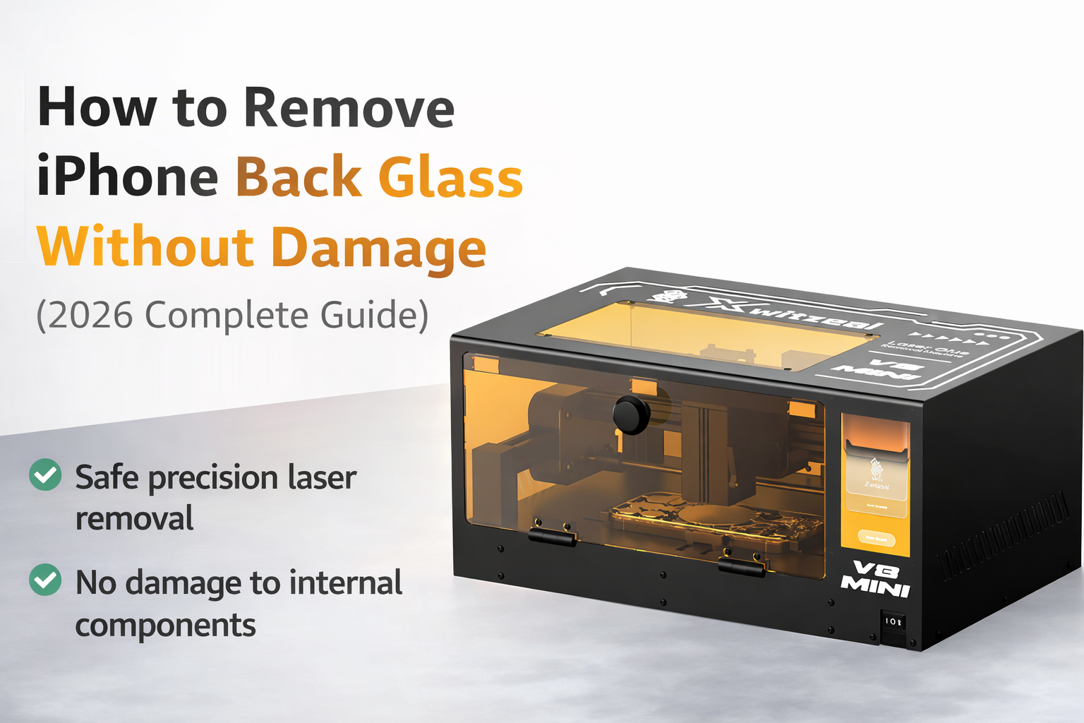How to Remove iPhone Back Glass Without Damage (2026 Complete Guide ...